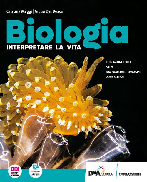 Biologia. Interpretare la vita. Per le Scuole superiori. Con e-book ...