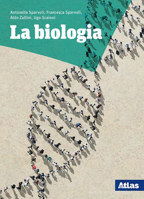 La biologia. Per le Scuole superiori. Con e-book. Con espansione online ...