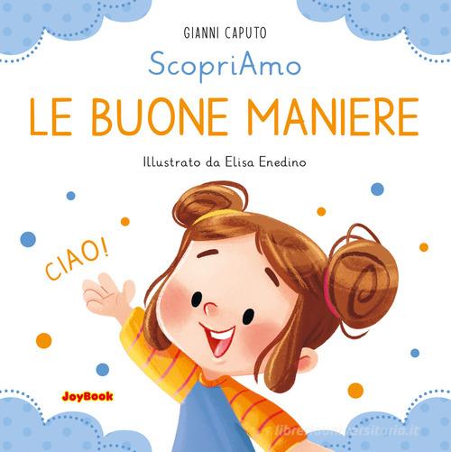 Le buone maniere. Ediz. a colori di Gianni Caputo - 9788866407379 in ...