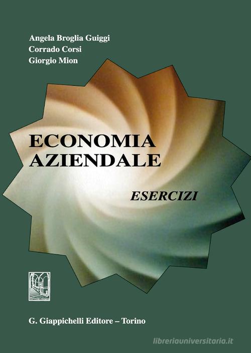 Economia aziendale. Esercizi di Angela Broglia Guiggi, Corrado Corsi ...