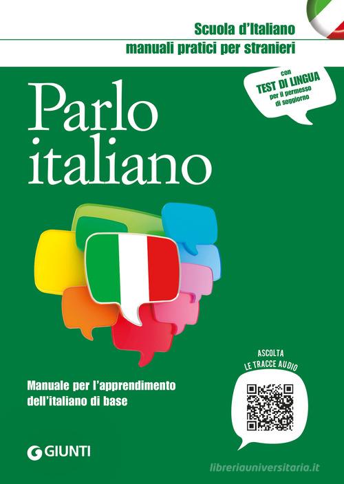 Parlo italiano. Manuale per l'apprendimento dell'italiano di base ...