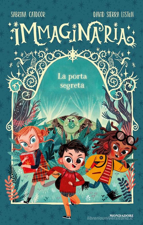 La porta segreta. Immaginaria. Ediz. a colori Sabrina Catdoor - Libro ...