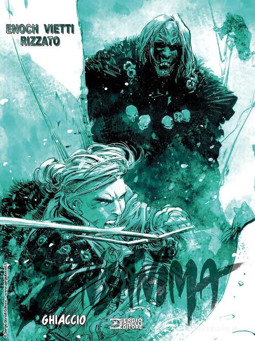 Ghiaccio. Senzanima Luca Enoch, Stefano Vietti - Libro - Sergio Bonelli ...