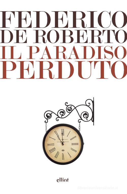 Il Paradiso perduto Federico De Roberto - Libro - Elliot Lampi ...