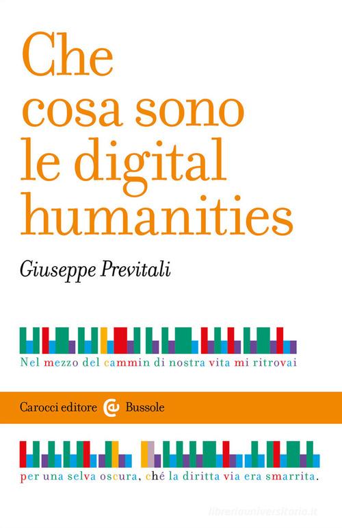 Che cosa sono le digital humanities Giuseppe Previtali - Libro ...