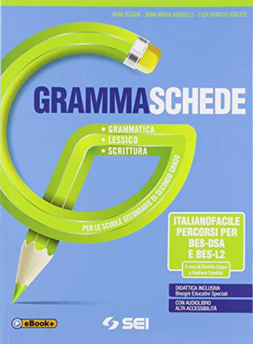 Grammaschede. Italianofacile BES-DSA e BES-l2. Ediz. per i bisogni ...