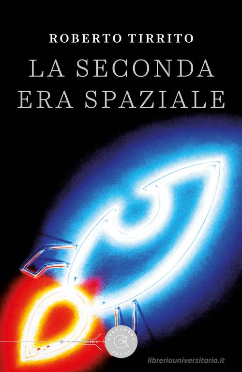 La seconda era spaziale Roberto Tirrito - Libro - bookabook Sci-fi | Libreria Universitaria