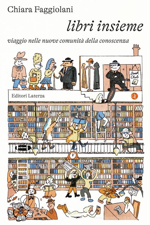 Libri insieme. Viaggio nelle nuove comunità della conoscenza Chiara ...