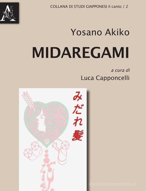 Midaregami di Akiko Yosano - EAN: 9788825507638 | Libreria Universitaria