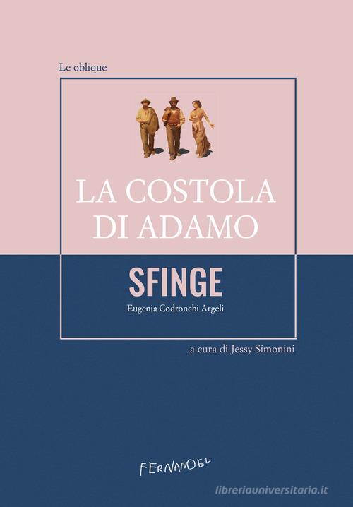 La costola di Adamo Sfinge - Libro - Fernandel | Libreria Universitaria