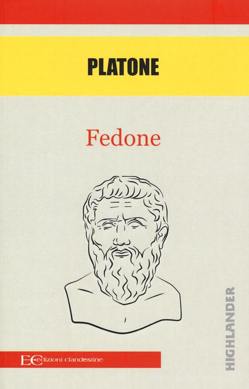 Fedone Platone - Libro - Edizioni Clandestine Highlander | Libreria Universitaria