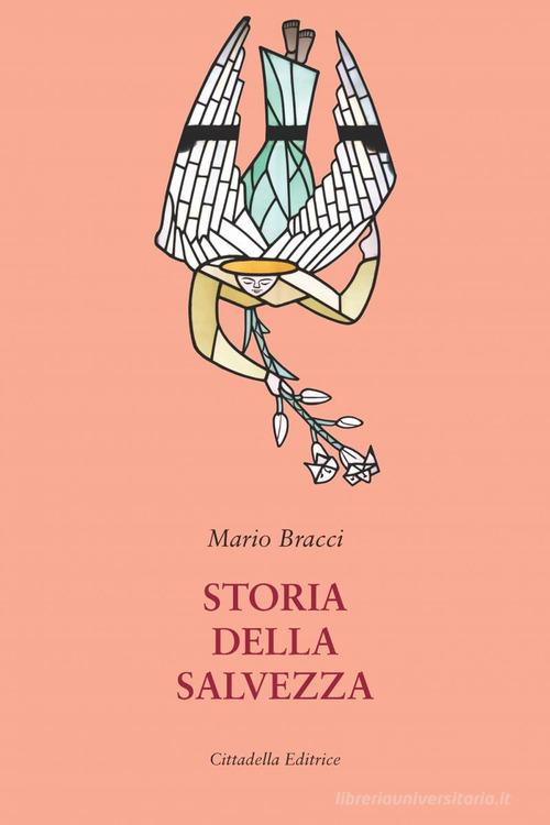Storia della salvezza Mario Bracci - Libro - Cittadella Le parole della ...