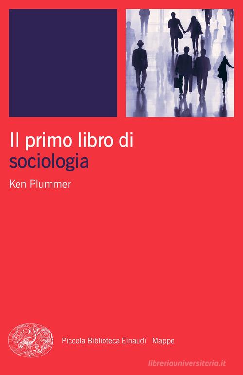 Il primo libro di sociologia Kenneth Plummer - Libro - Einaudi Piccola ...