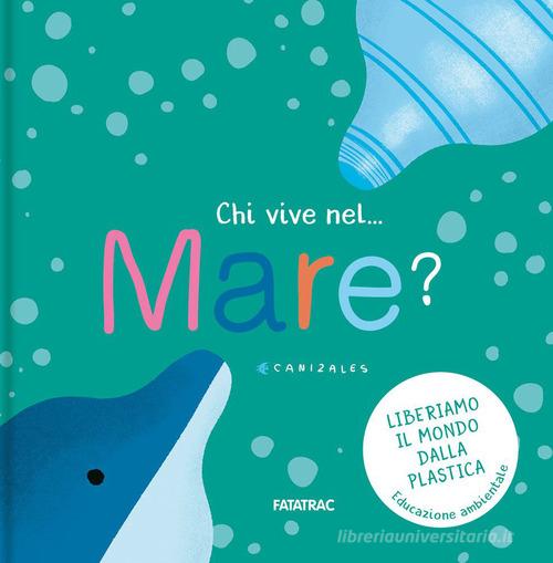 Chi vive nel... mare? Ediz. a colori Canizales - Libro - Fatatrac ...