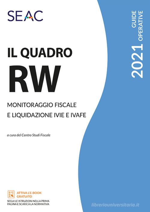 Il quadro RW 2021. Monitoraggio fiscale e liquidazione IVIE e IVAFE ...