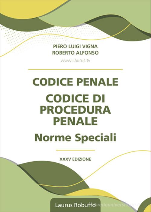 Codice penale, codice di procedura penale, norme speciali. Nuova ediz ...