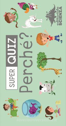 Perché? Super quiz. Con 100 Carte di Élisabeth Marrou - 9788873078623 in Primo apprendimento ...