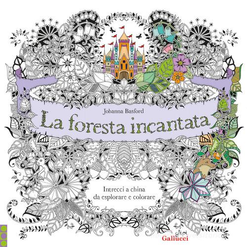 La foresta incantata. Intrecci a china da esplorare e colorare Johanna ...
