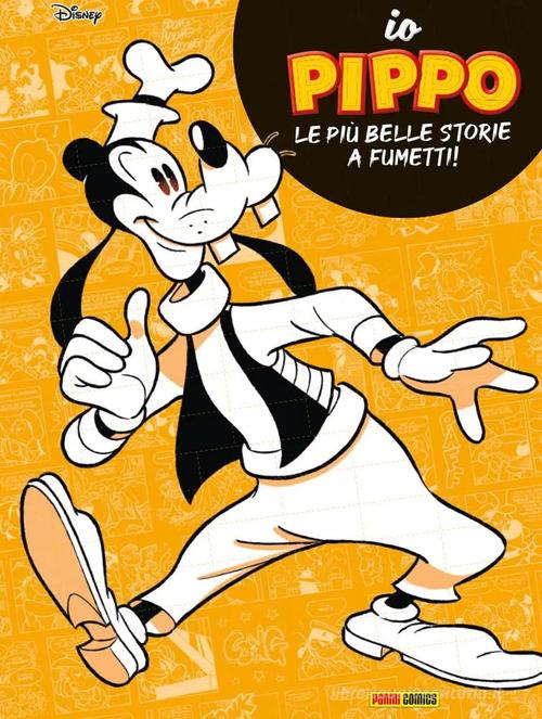 Io Pippo. Le più belle storie a fumetti! - Libro - Panini Comics | Libreria Universitaria