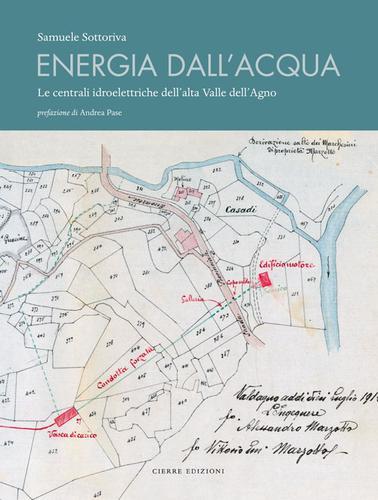 Energia dall'acqua. Le centrali idroelettriche dell'alta Valle dell ...