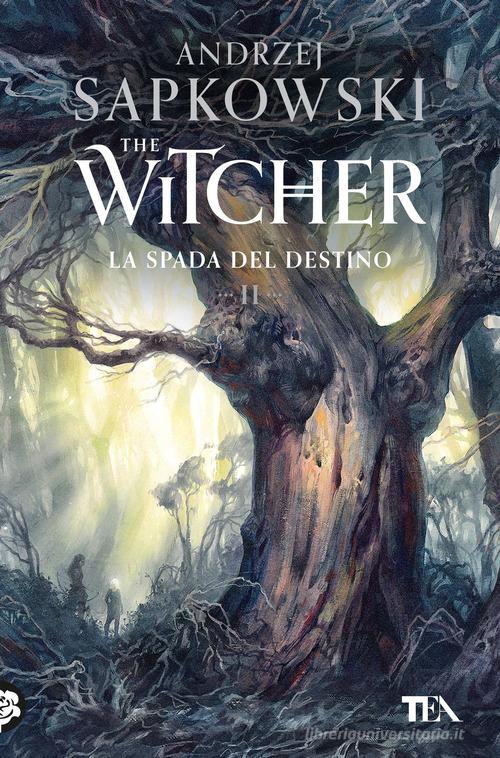La spada del destino. The Witcher vol.2 di Andrzej Sapkowski - Libro di ...