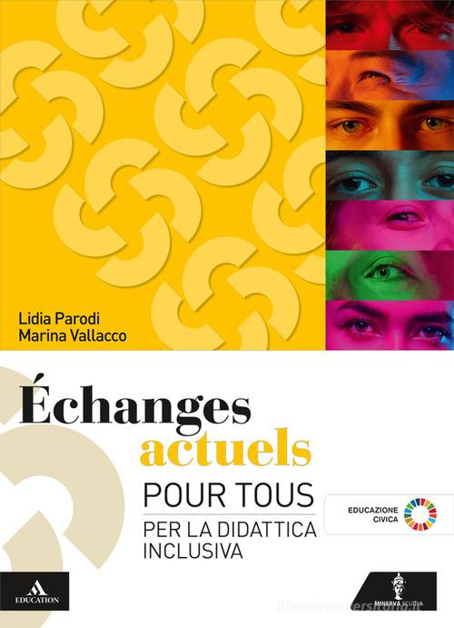 Echanges actuels. Pour tous. Per la didattica inclusiva. Per le Scuole ...