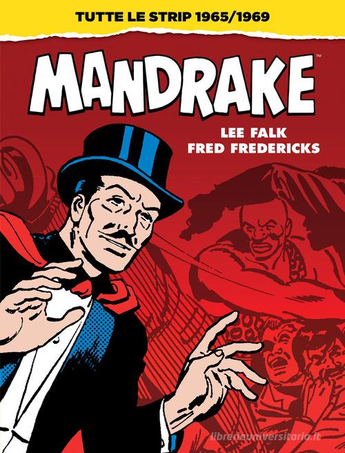 Mandrake. Tutte le strip 1965-1969 Lee Falk, Fred Fredericks - Libro ...
