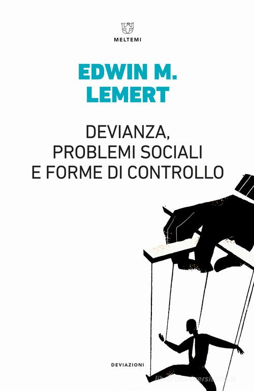 Devianza, problemi sociali e forme di controllo Edwin M. Lemert - Libro ...