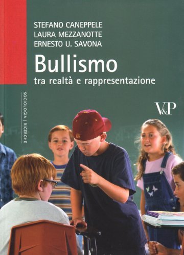 Bullismo. Tra realtà e rappresentazione Stefano Caneppele, Laura Mezzanotte - Libro - Vita e ...