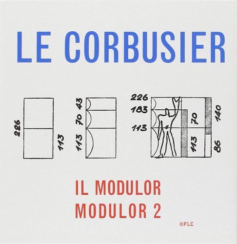 Il modulor + modulor 2 Le Corbusier - Libro - GCE | Libreria Universitaria