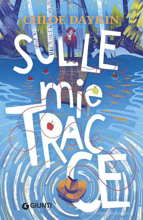 Sulle mie tracce Chloe Daykin - Libro - Giunti Editore Biblioteca ...
