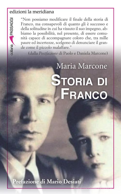 Storia di Franco Maria Marcone - Libro - Edizioni La Meridiana Passaggi ...