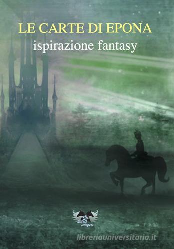 Le carte di Epona. Ispirazione fantasy di Sagara Prem - 9788890969591 in Cavalli e pony ...