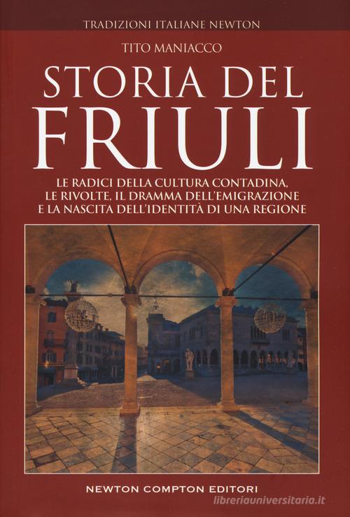 Storia del Friuli di Tito Maniacco - 9788822729651 in Storia d'Italia ...