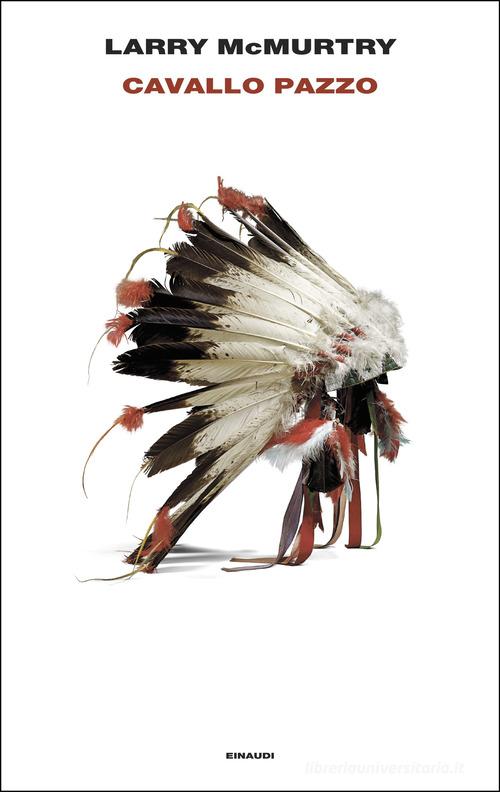 Cavallo Pazzo Larry McMurtry - Libro - Einaudi Frontiere Einaudi ...