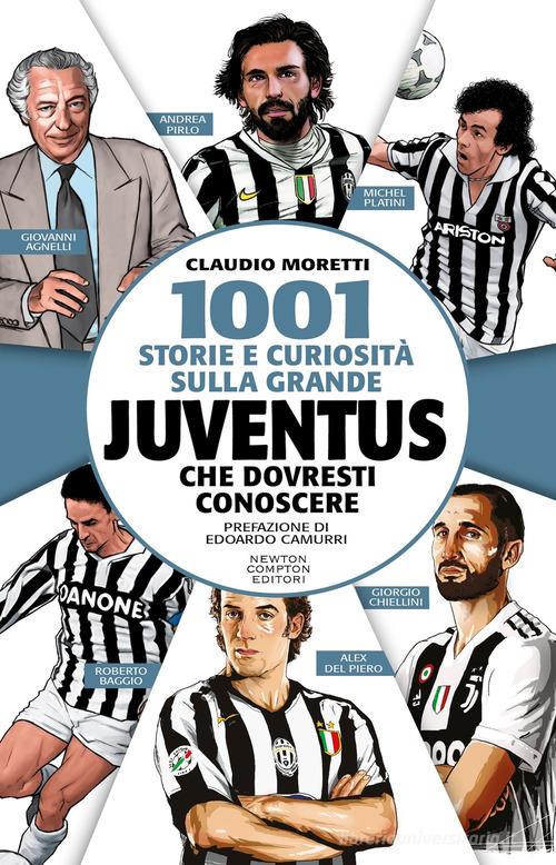 1001 storie e curiosità sulla grande Juventus che dovresti conoscere ...