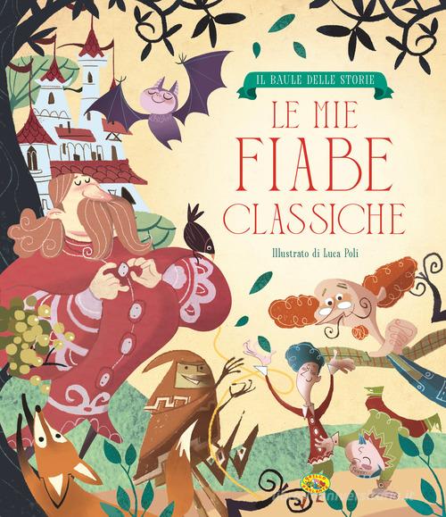 Le mie fiabe classiche. Ediz. a colori - Libro - Grillo Parlante ...