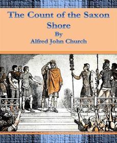 Ebook The Count of the Saxon Shore di Alfred John Church a € 3,99 ...