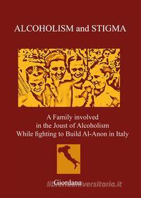 Ebook ALCOHOLISM AND STIGMA. A Family involved in the Joust of ...