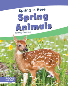 Spring Animals Meg Gaertner - Libro - FOCUS READERS Spring Is Here ...
