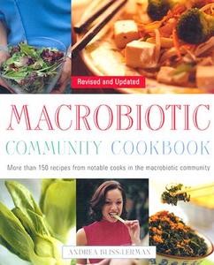 Macrobiotic Community Cookbook: More Than 150 Recipes from Notable ...