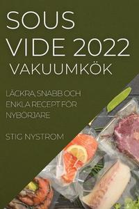 SOUS VIDE VAKUUMKÖK 2022 di Stig Nystrom con Spedizione Gratuita ...