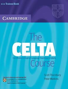 The CELTA Course Trainee Book Scott (Associate Professor Thornbury, Peter Watkins - Libro ...