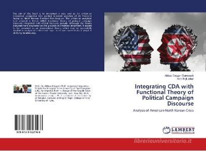 Integrating CDA with Functional Theory of Political Campaign Discourse Abbas Deygan Darweesh ...