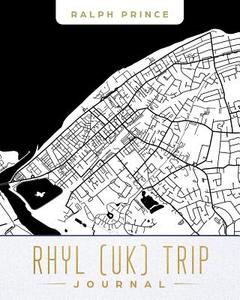 Rhyl (Uk) Trip Journal: Lined Travel Journal/Diary/Notebook with Rhyl ...