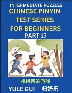 Intermediate Chinese Pinyin Test Series (Part 17) - Test Your ...
