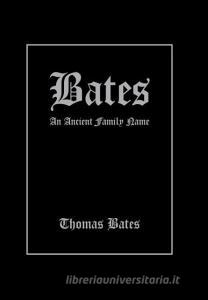 Bates Thomas Bates - Libro - AuthorHouse | Libreria Universitaria