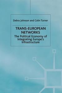 Trans-European Networks di D. Johnson, C. Turner con Spedizione ...