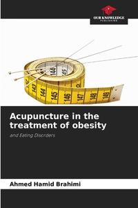 Acupuncture in the treatment of obesity Ahmed Hamid Brahimi - Libro ...