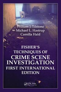 Fisher Techniques of Crime Scene Investigation First International ...